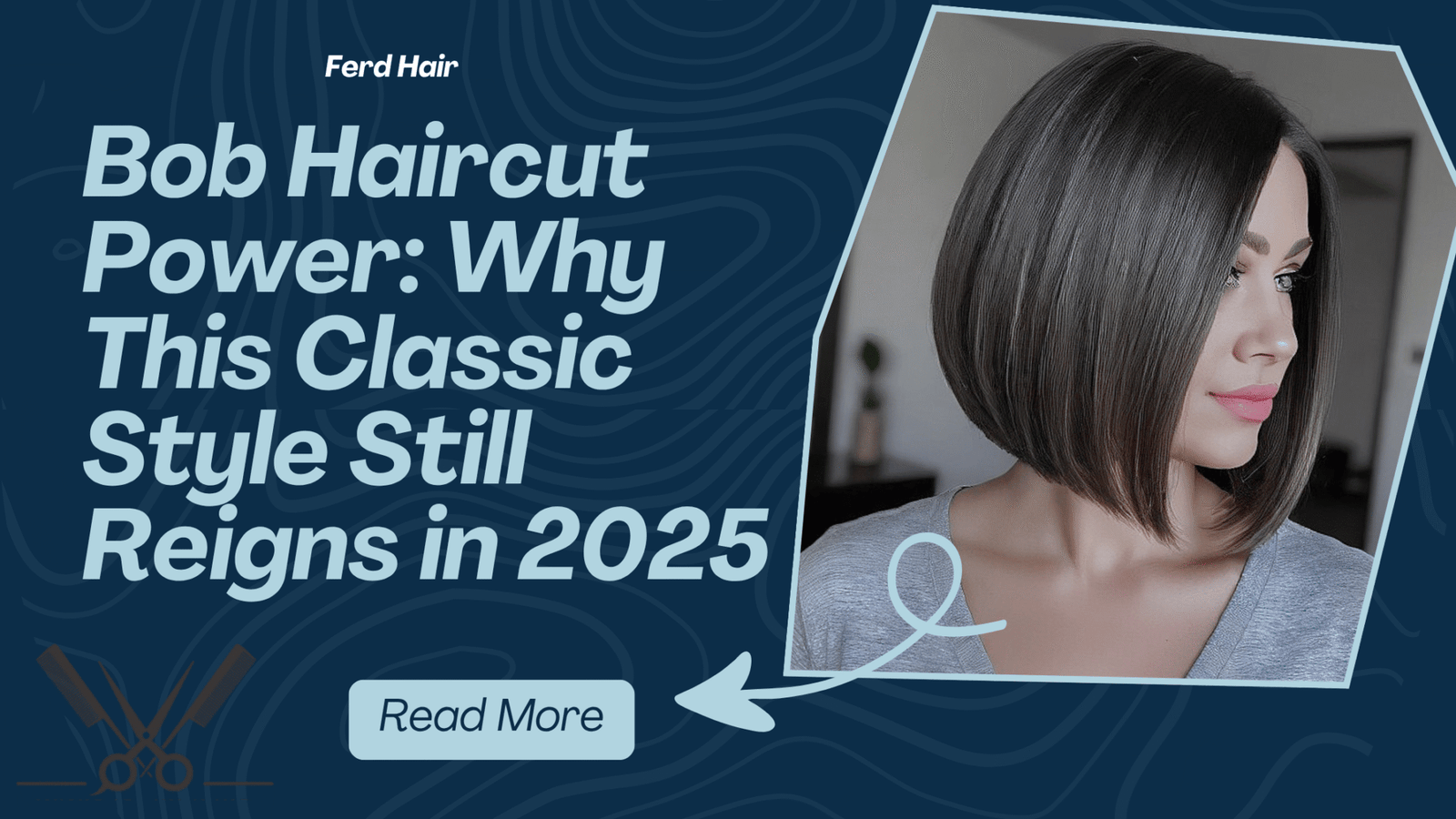 Bob Haircut Power: Why This Classic Style Still Reigns in 2025 - Ferd Hair